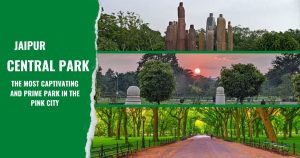 Central Park Jaipur - an oasis of greenery amid a bustling city