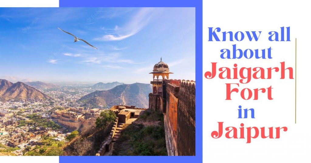 Jaigarh fort: Every detail you must know before you go - Jaipur Stuff