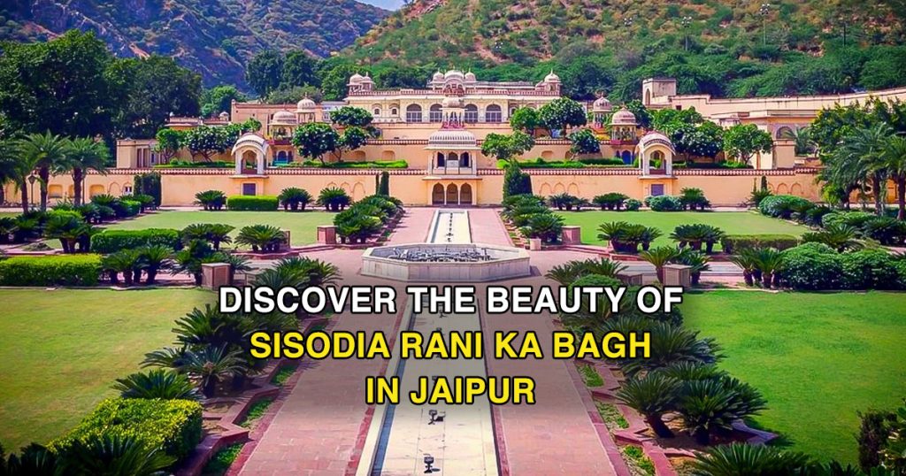 Sisodiya Rani Ka Bagh Jaipur: Garden of Love and Beauty - Jaipur Stuff