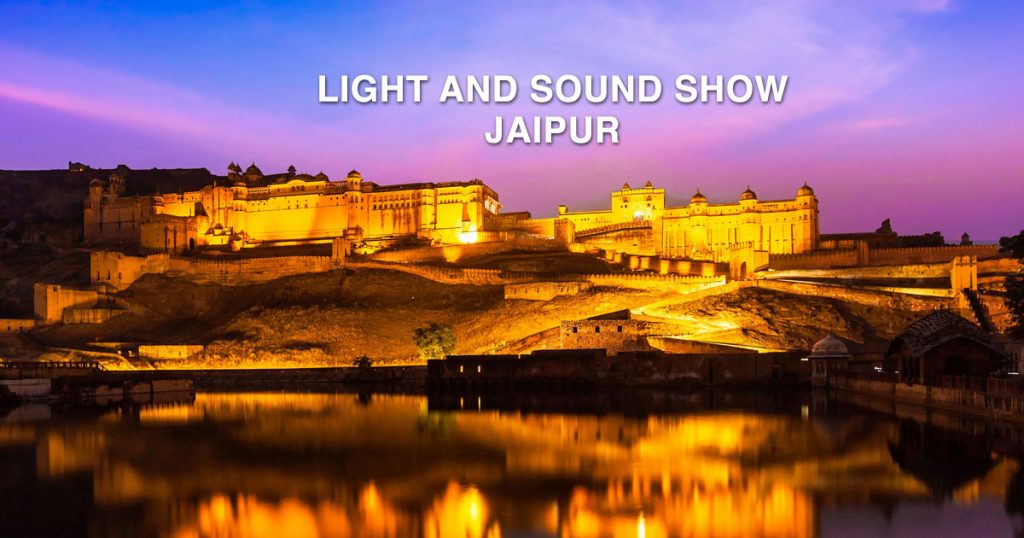 Light and sound show Jaipur: Best places to experience the audiovisual ...