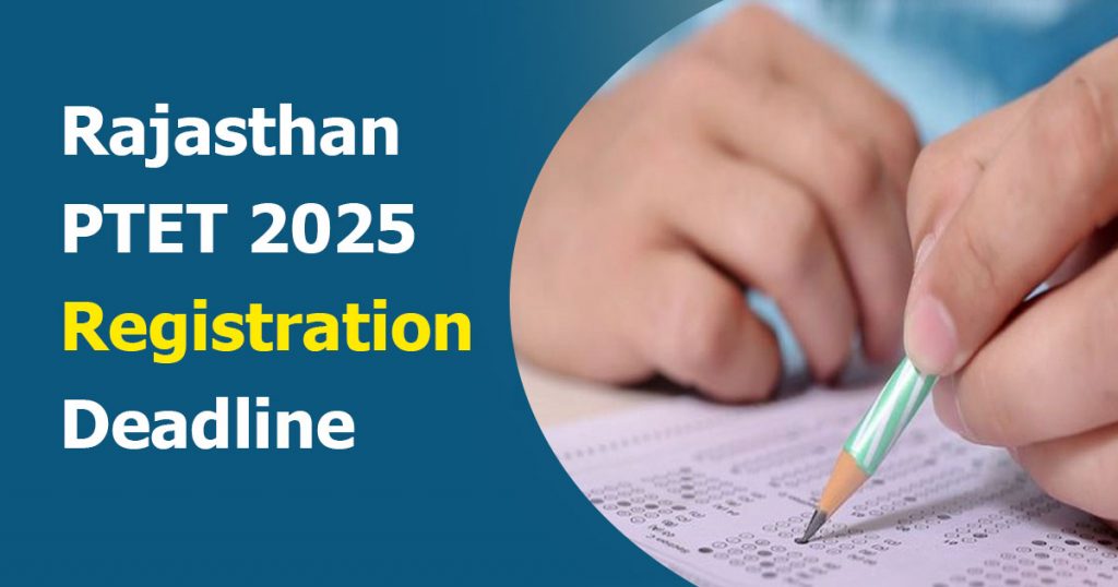 Rajasthan PTET 2025 Registration Deadline Nears - Apply Before April 17 ...